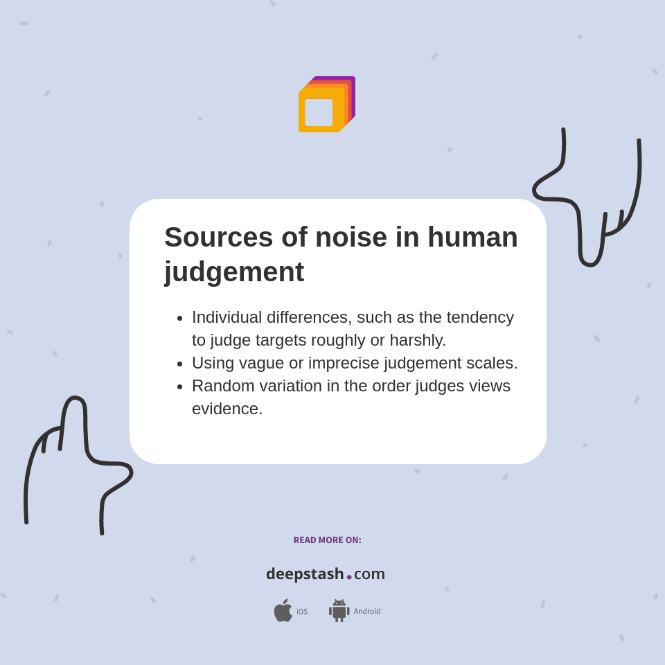 Sources of noise in human judgement - Deepstash