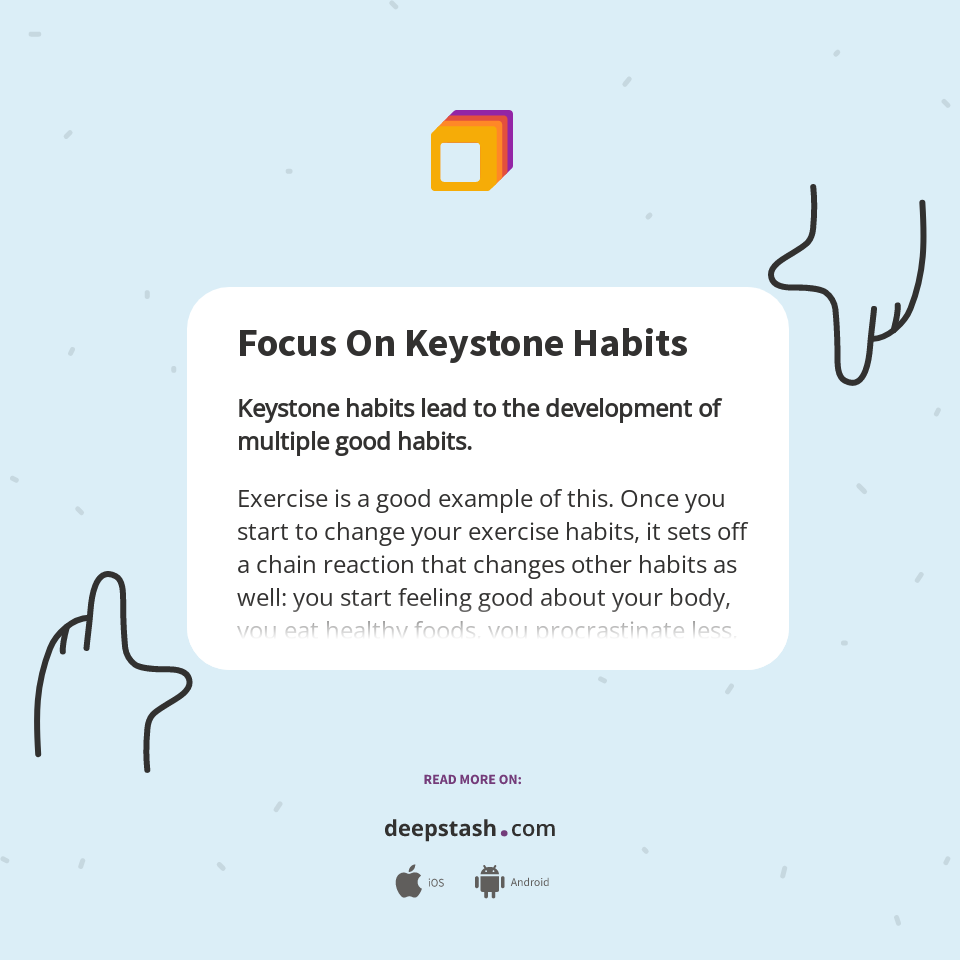 Focus On Keystone Habits - Deepstash
