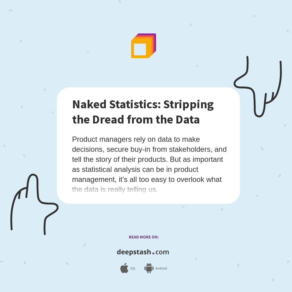 Naked Statistics: Stripping the Dread from the Data - Deepstash
