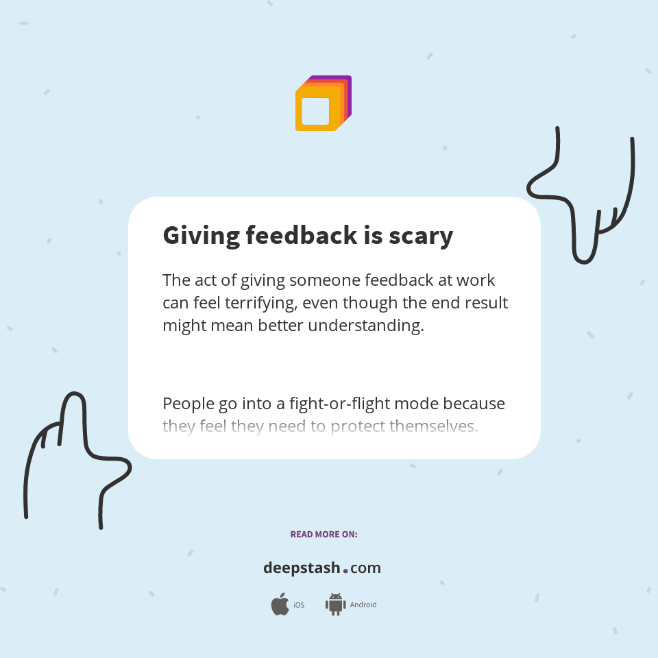 Giving feedback is scary - Deepstash