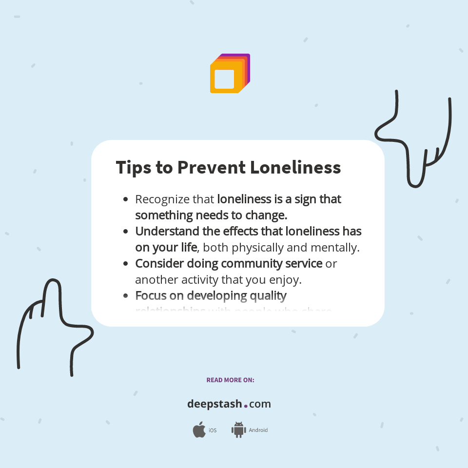 Tips to Prevent Loneliness - Deepstash