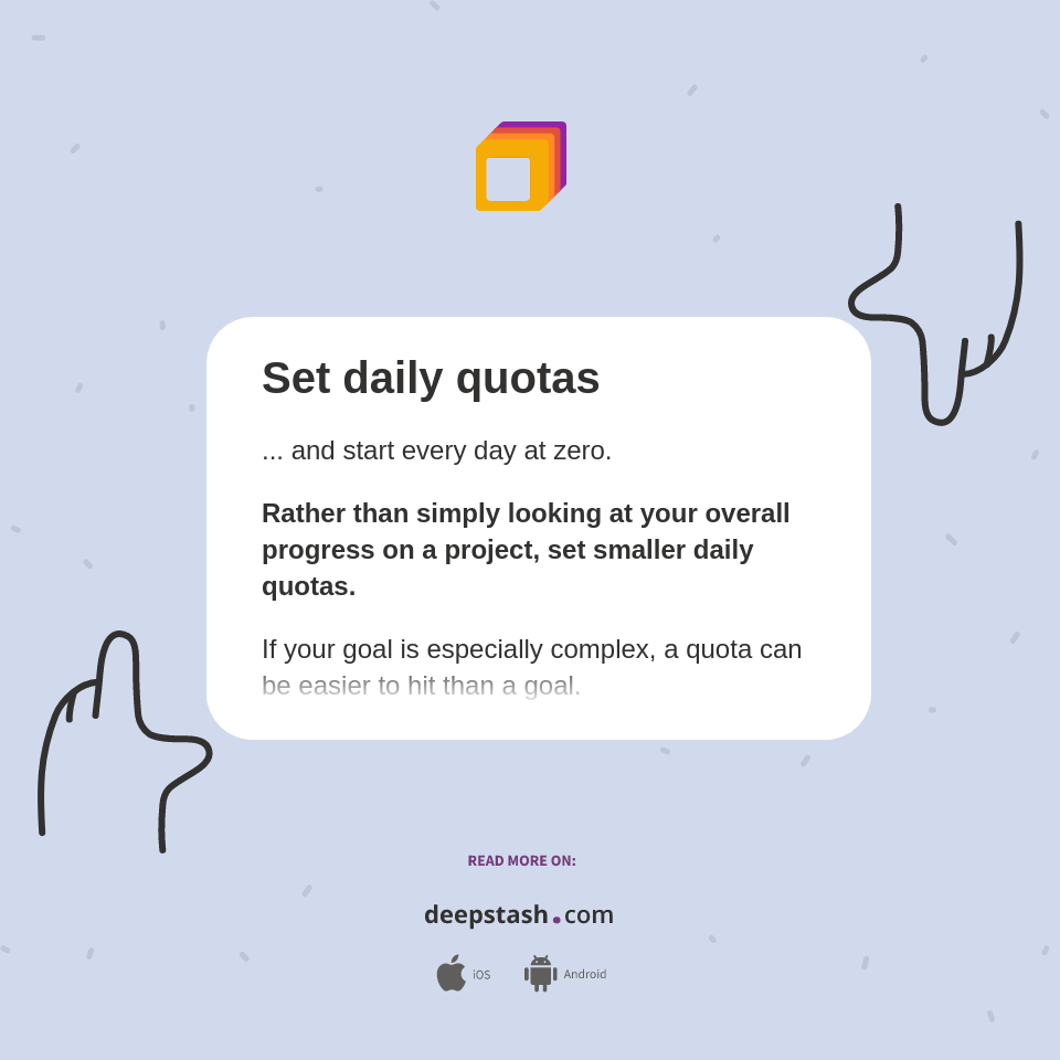 Set daily quotas - Deepstash