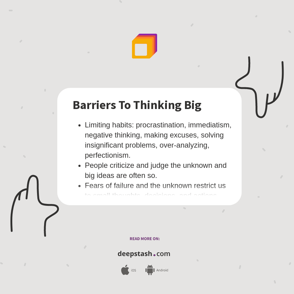 Barriers To Thinking Big - Deepstash