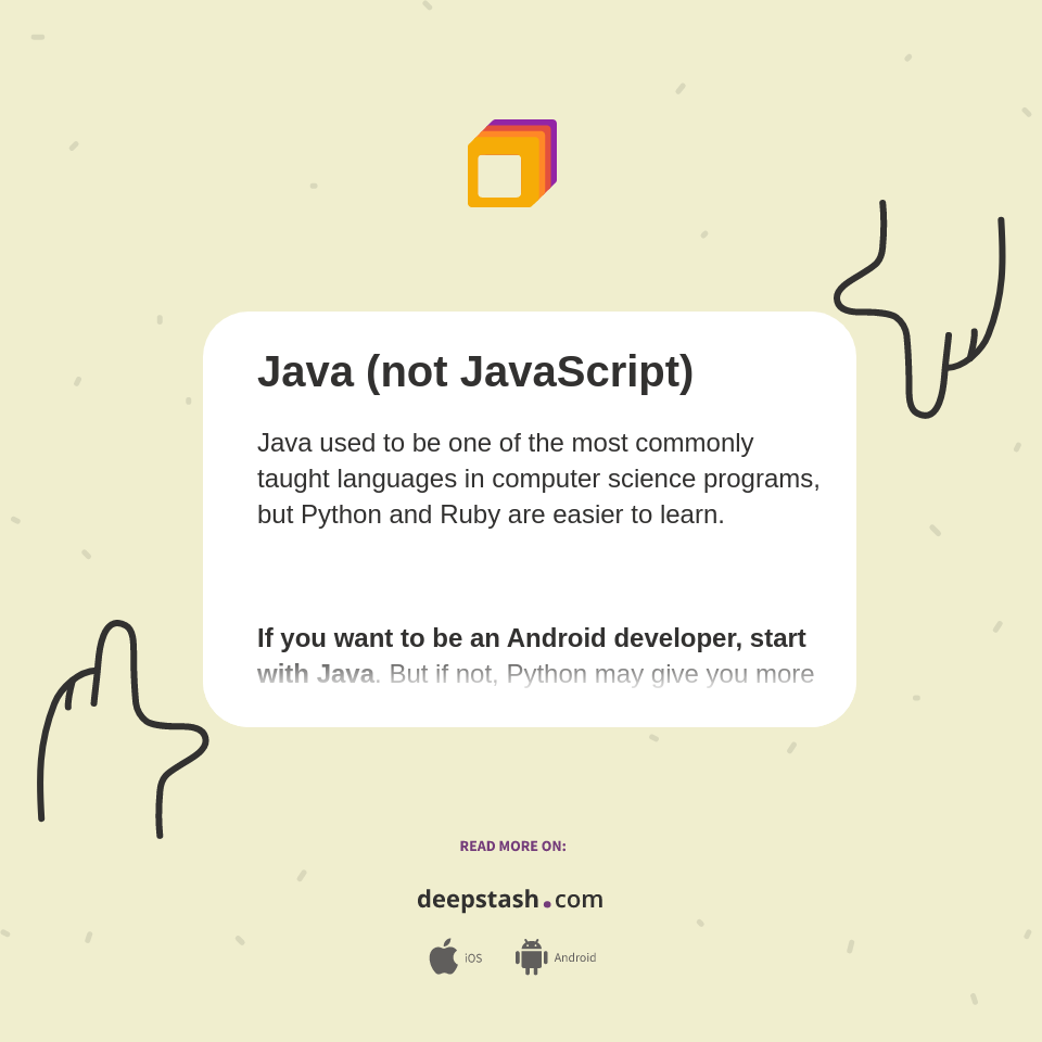 Java (not JavaScript) - Deepstash