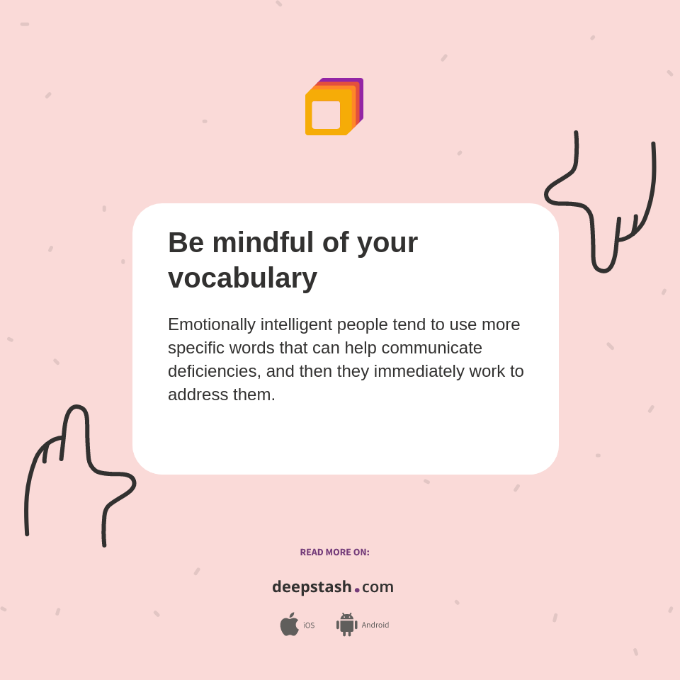 Be mindful of your vocabulary - Deepstash