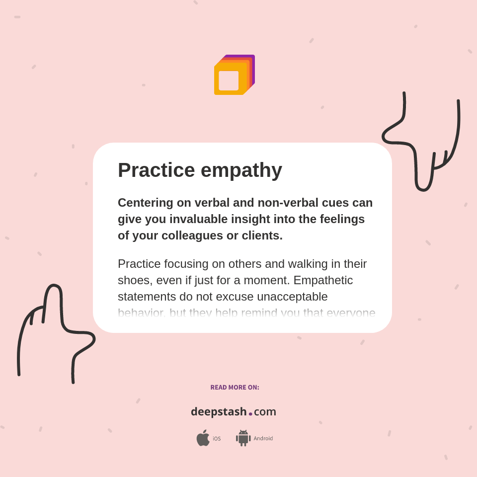 Practice empathy - Deepstash