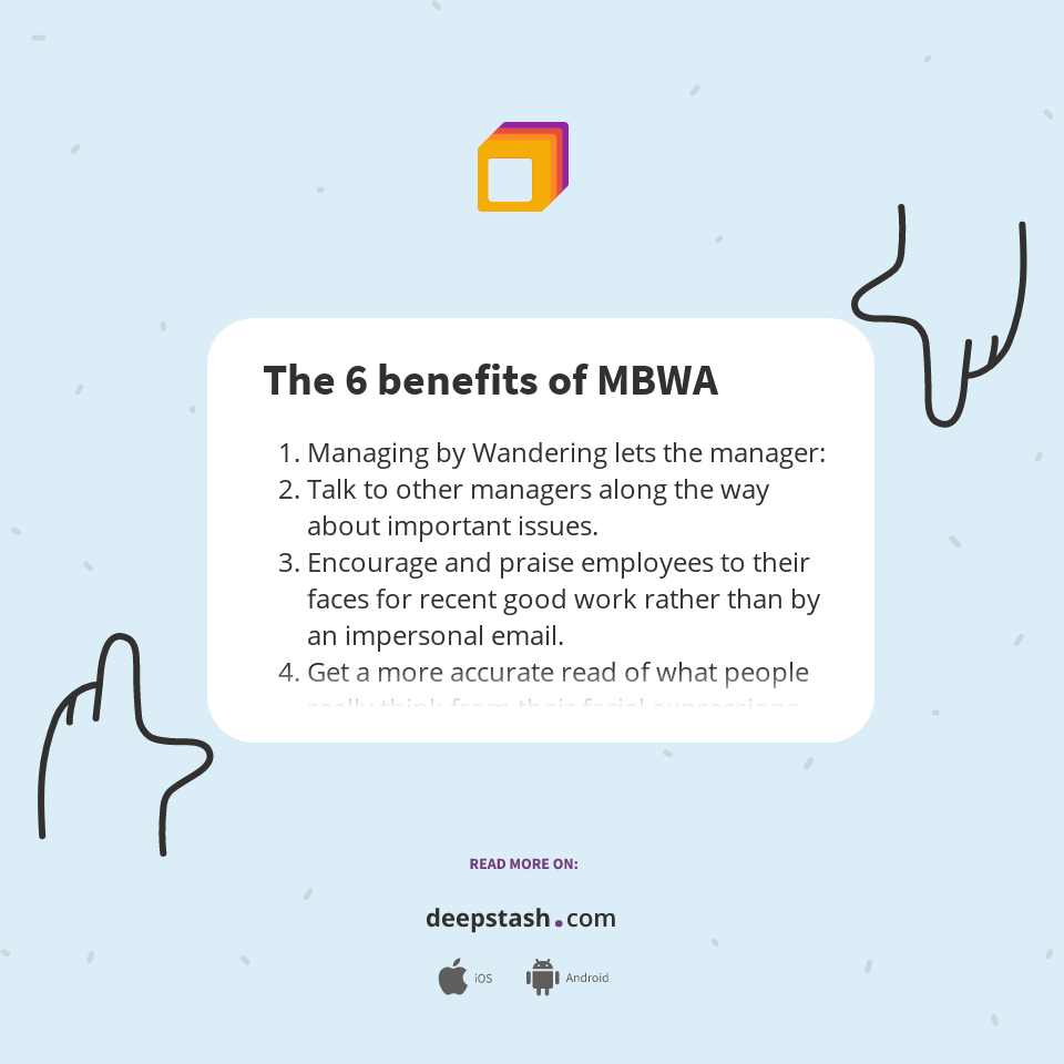 The 6 benefits of MBWA - Deepstash