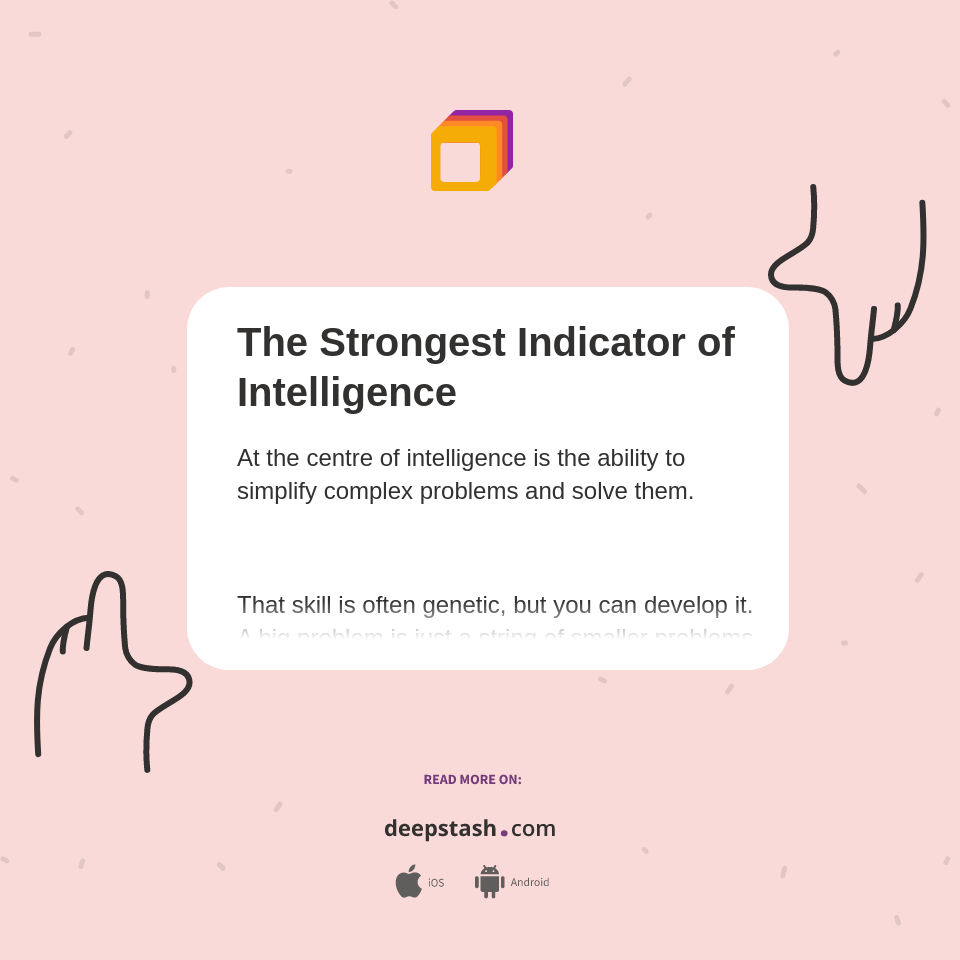 The Strongest Indicator of Intelligence - Deepstash