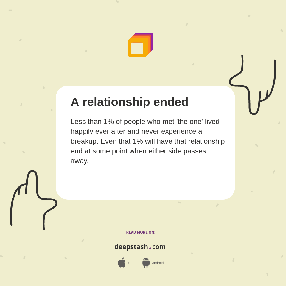 A relationship ended - Deepstash