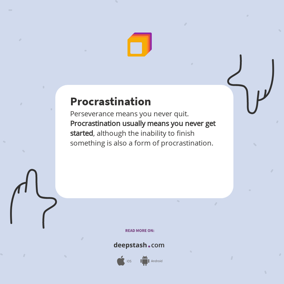Procrastination - Deepstash