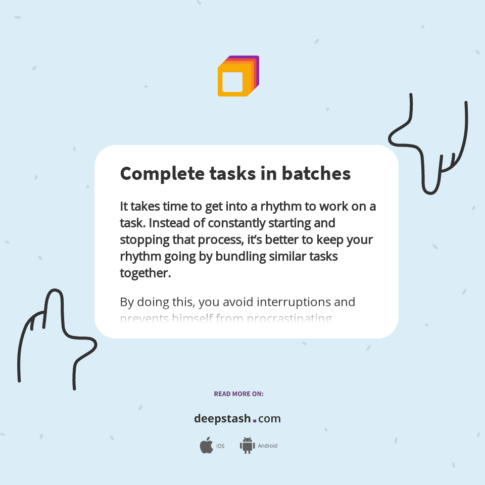 Complete tasks in batches - Deepstash