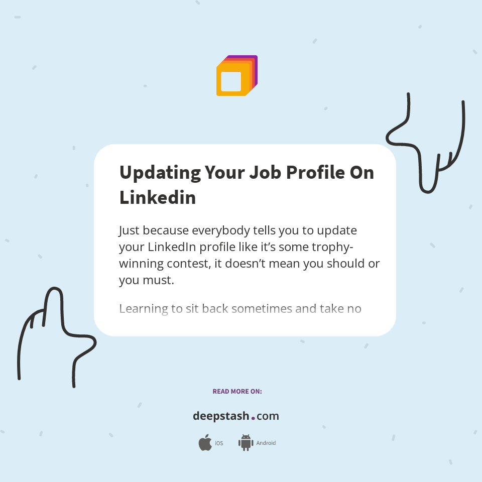 Updating Your Job Profile On Linkedin - Deepstash