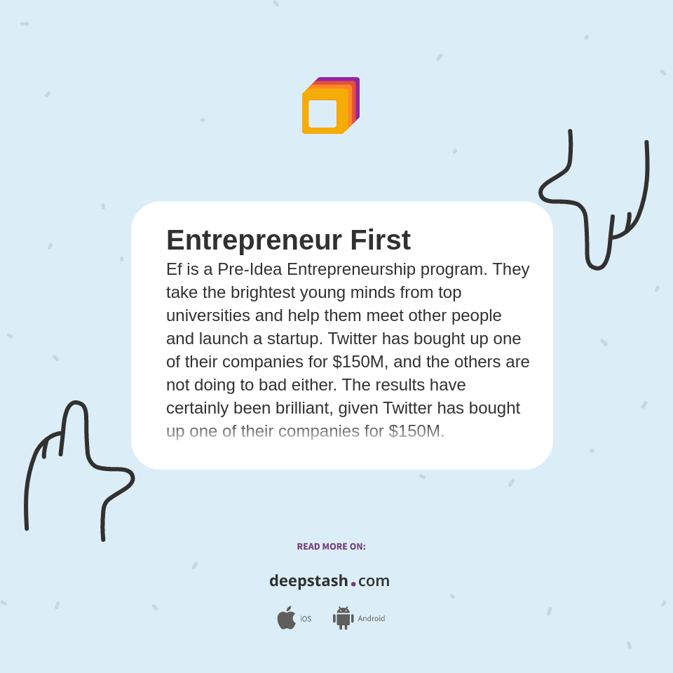 Entrepreneur First - Deepstash