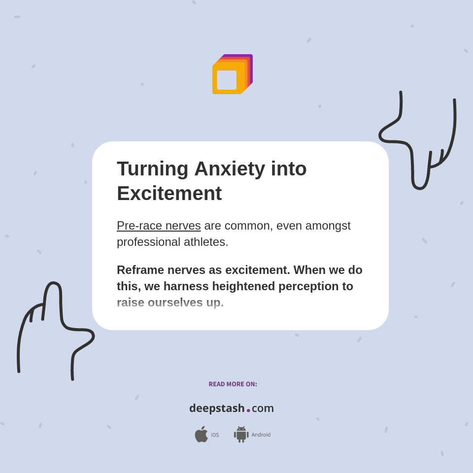 Turning Anxiety into Excitement - Deepstash