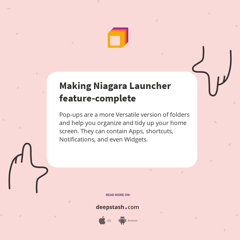 Making Niagara Launcher feature-complete - Deepstash