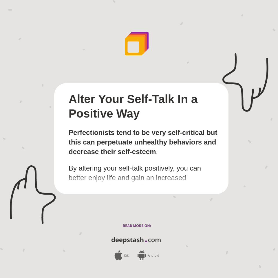 Alter Your Self-Talk In a Positive Way - Deepstash