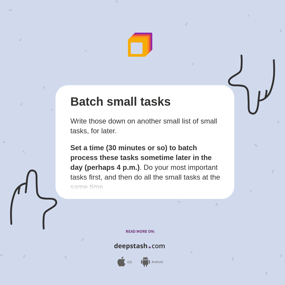 Batch small tasks - Deepstash