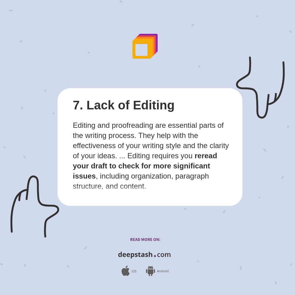 7. Lack of Editing - Deepstash