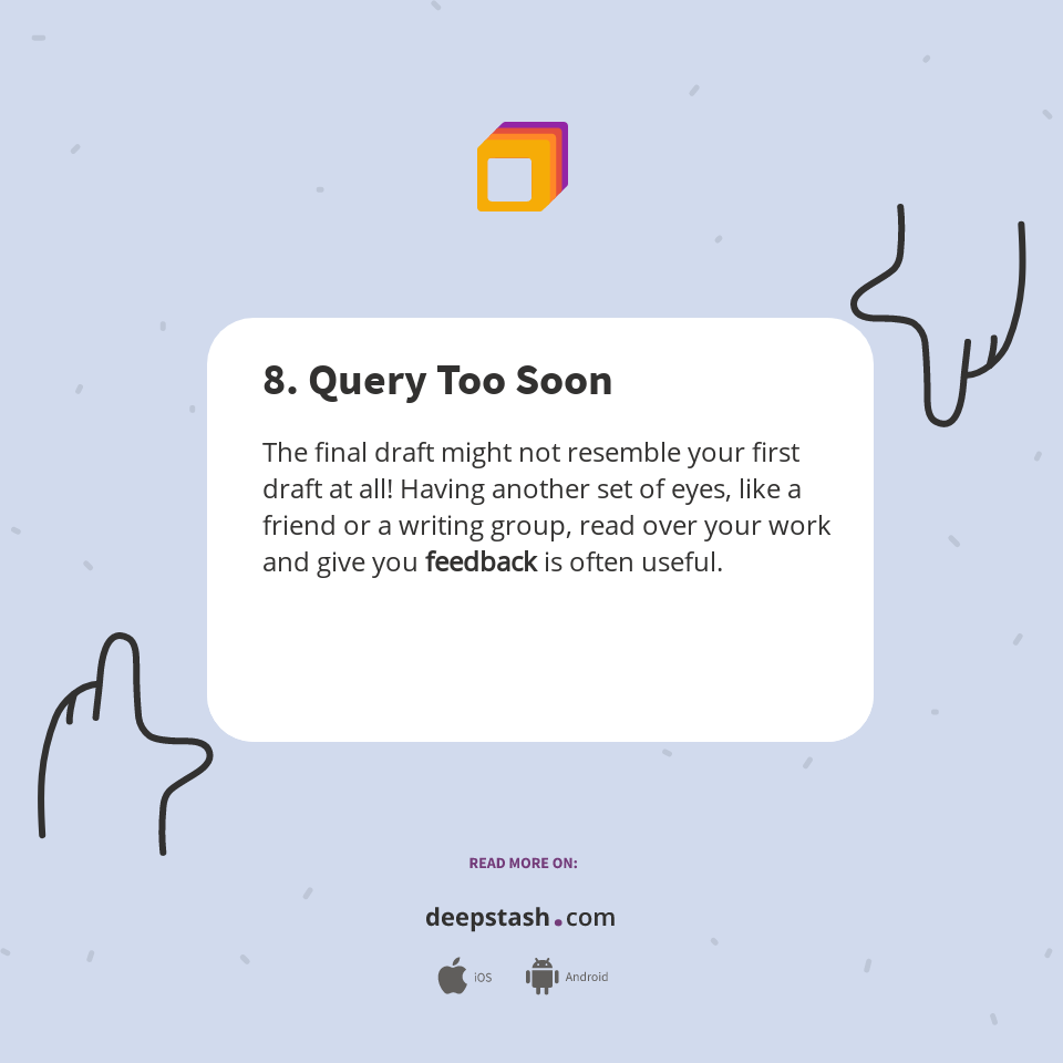 8. Query Too Soon - Deepstash