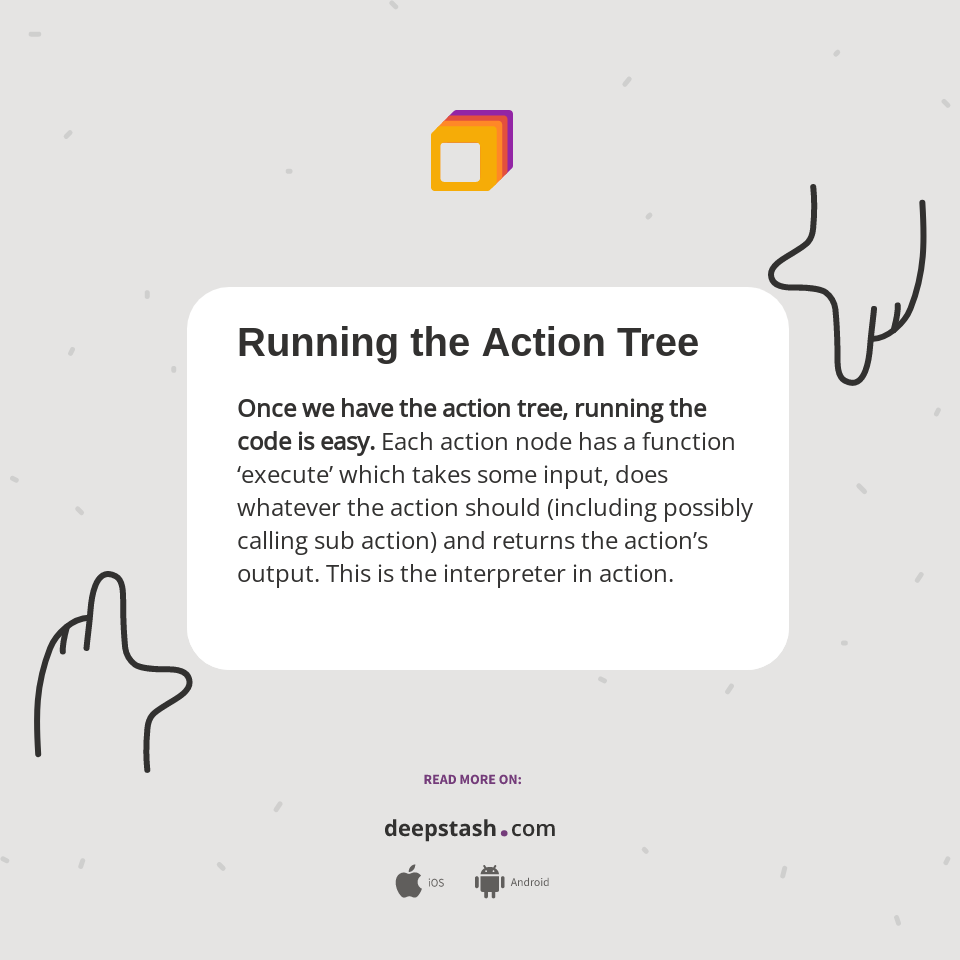 Running the Action Tree - Deepstash