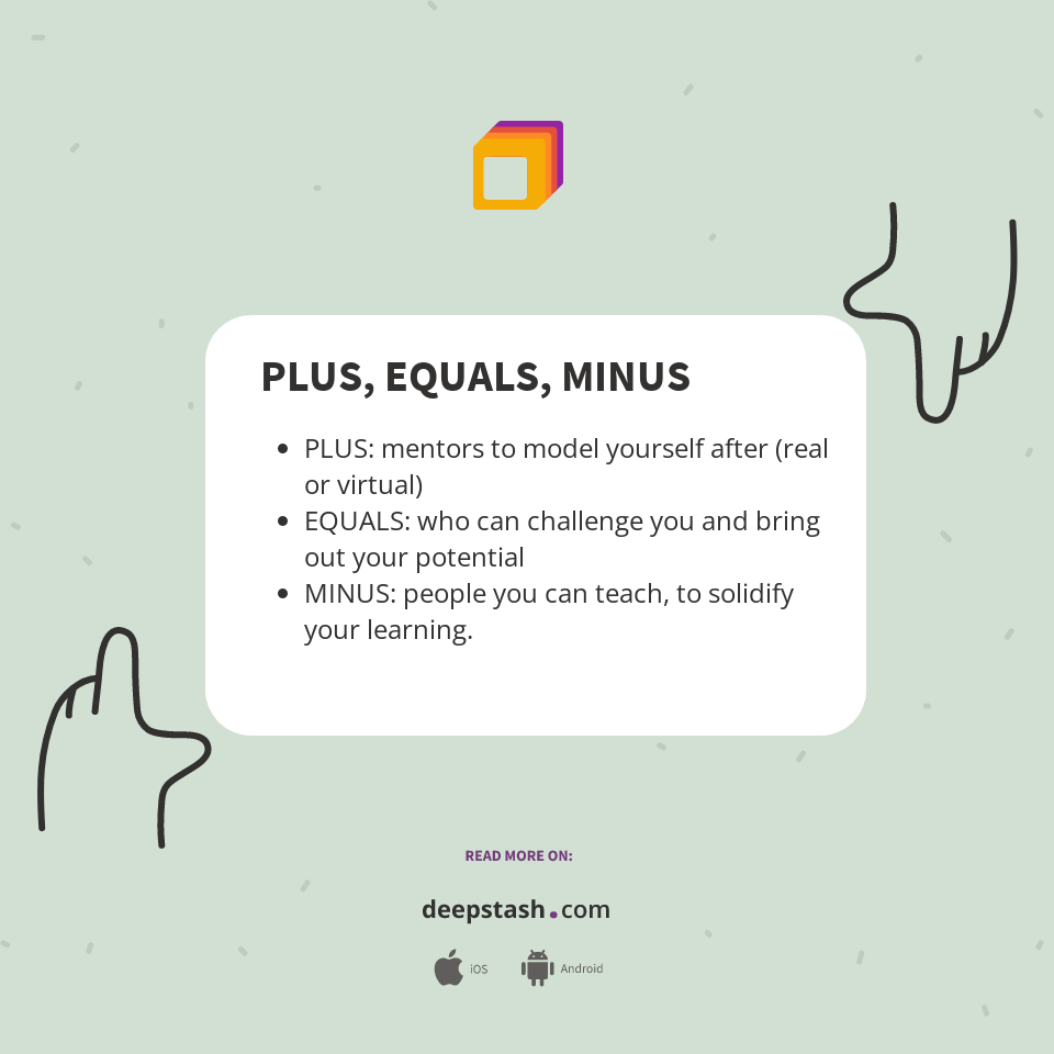 PLUS, EQUALS, MINUS - Deepstash