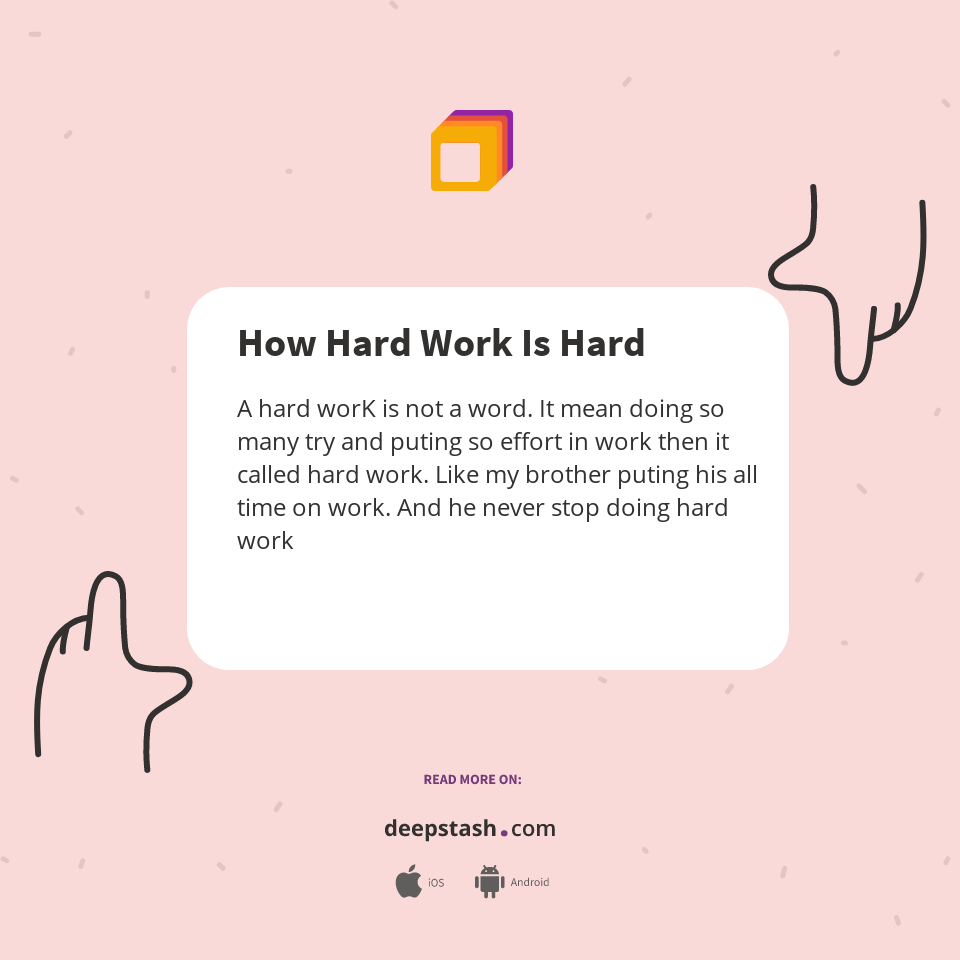 How Hard Work Is Hard - Deepstash