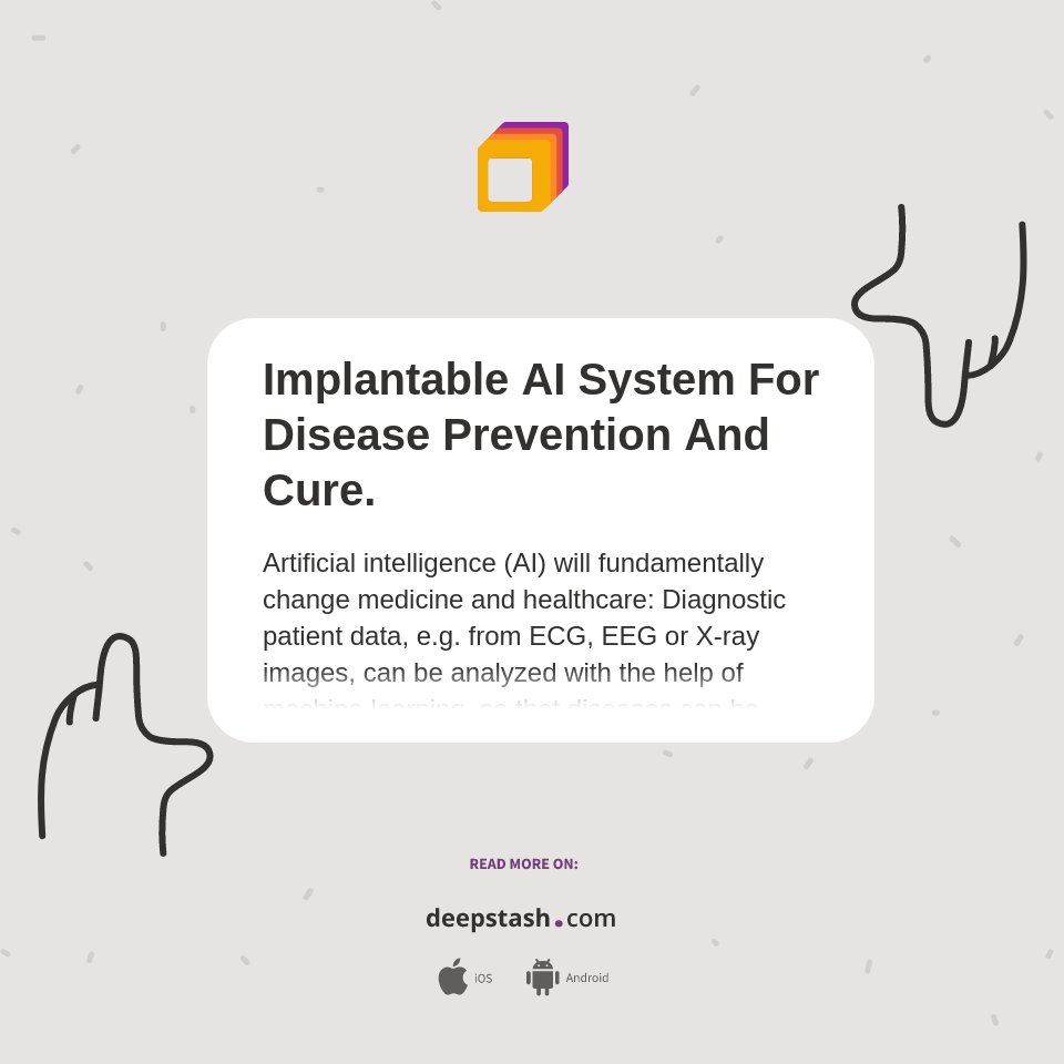 Implantable AI System For Disease Prevention And Cure. - Deepstash