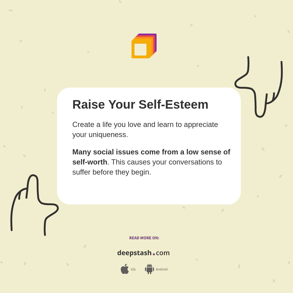 Raise Your Self-Esteem - Deepstash