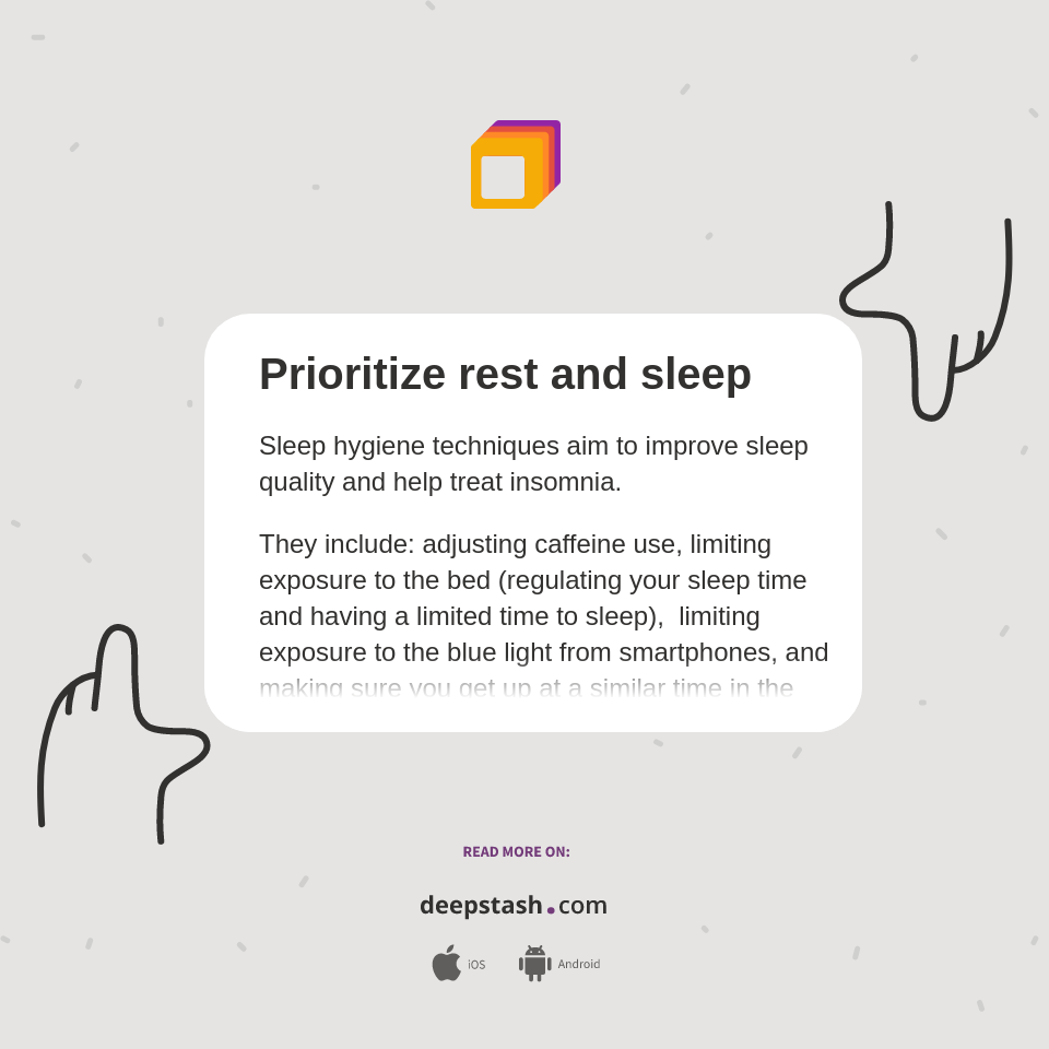 Prioritize rest and sleep - Deepstash
