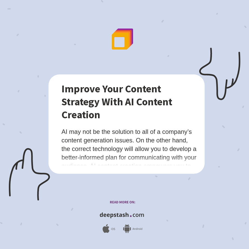 Improve Your Content Strategy With AI Content Creation - Deepstash