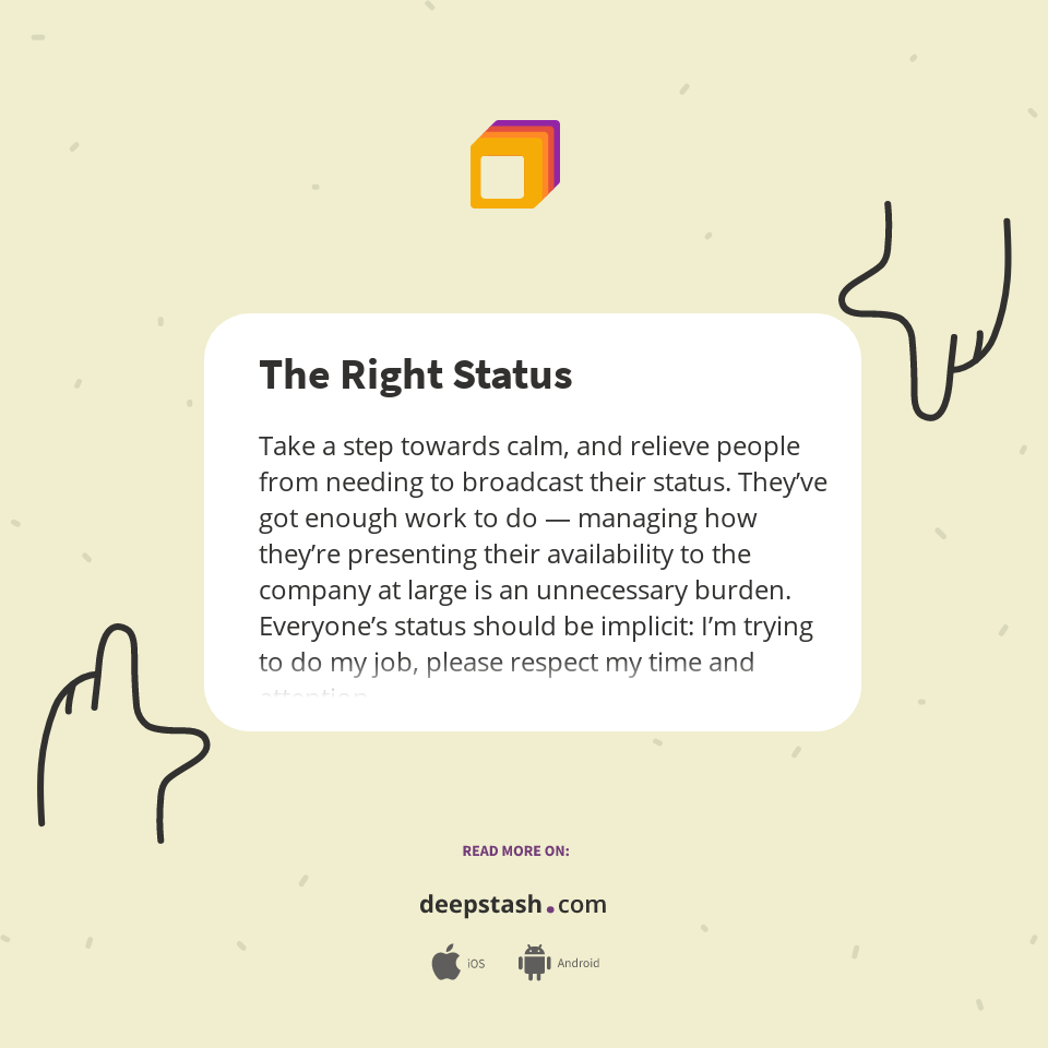 The Right Status - Deepstash