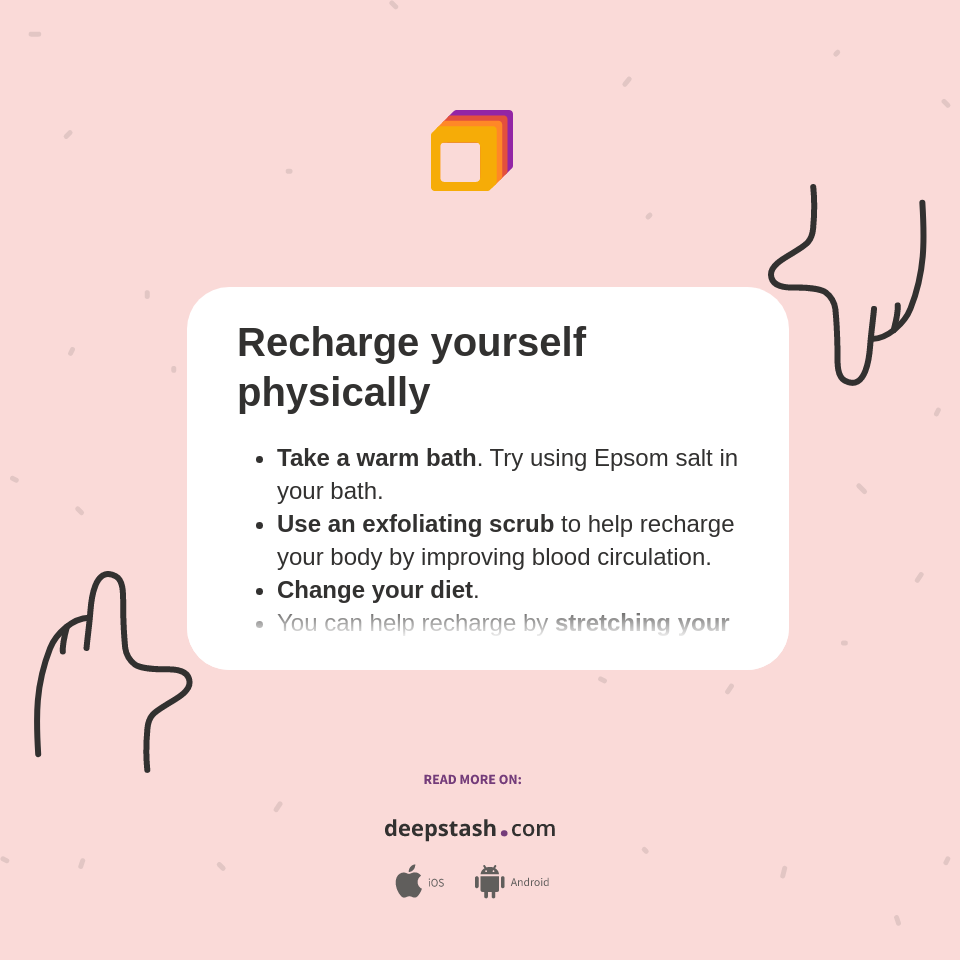 Recharge yourself physically - Deepstash