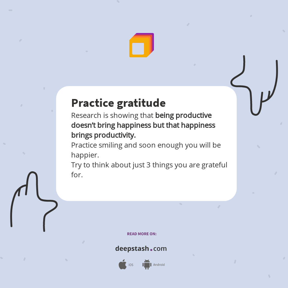 Practice gratitude - Deepstash