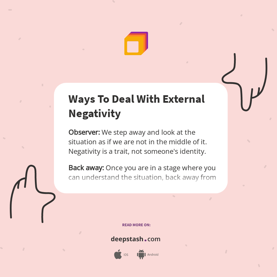 Ways To Deal With External Negativity - Deepstash