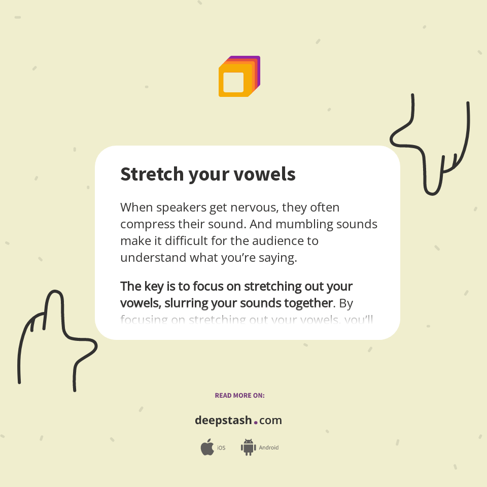 Stretch your vowels - Deepstash