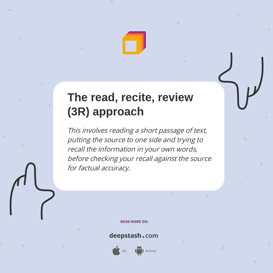 The read, recite, review (3R) approach - Deepstash