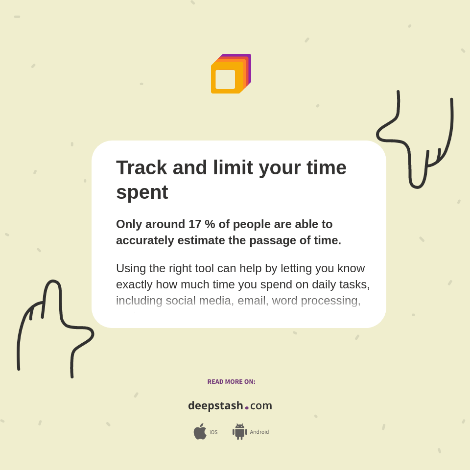 Track and limit your time spent - Deepstash