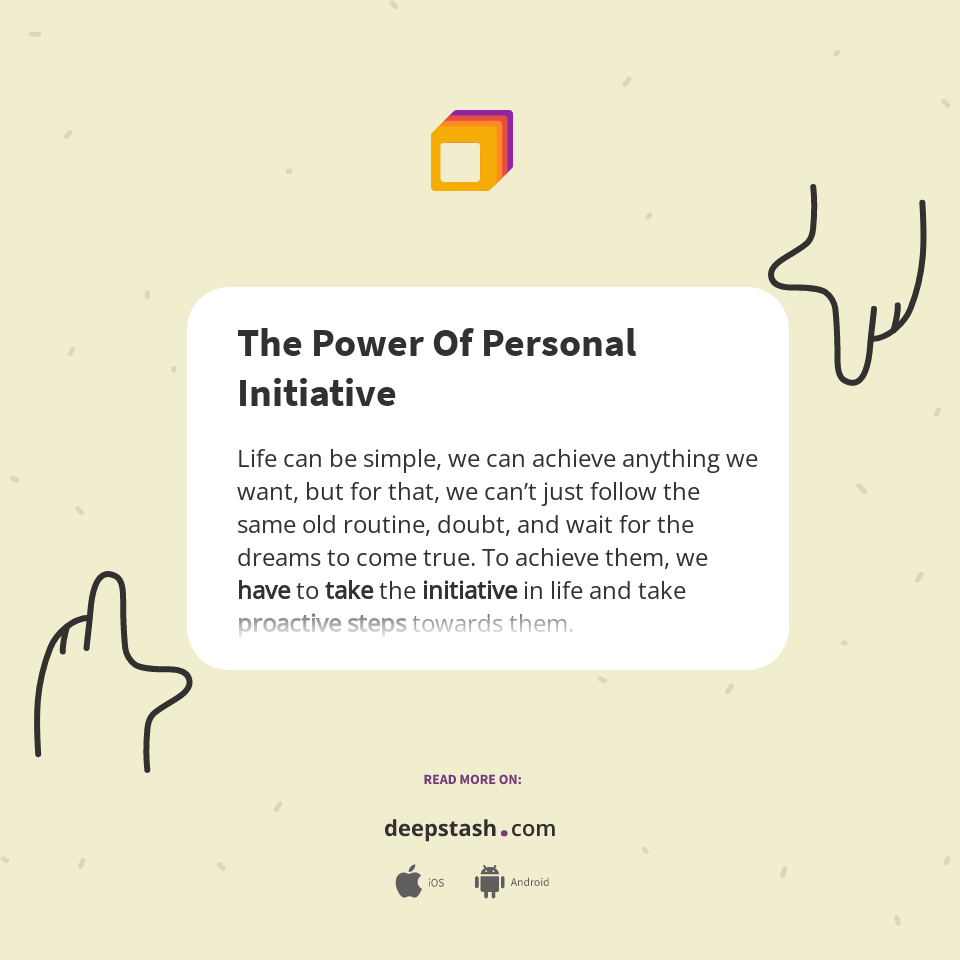 The Power Of Personal Initiative - Deepstash