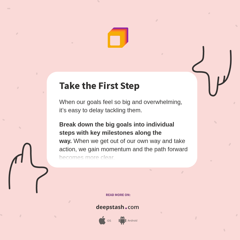 Take the First Step - Deepstash
