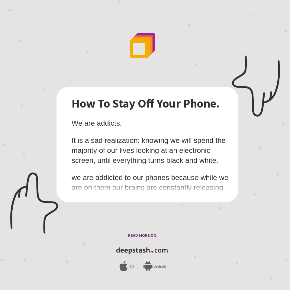 How To Stay Off Your Phone. - Deepstash