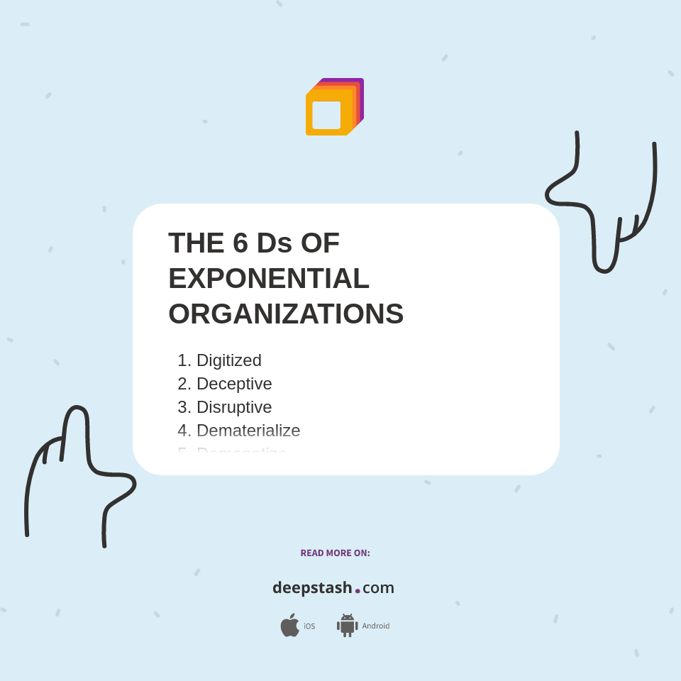 THE 6 Ds OF EXPONENTIAL ORGANIZATIONS - Deepstash