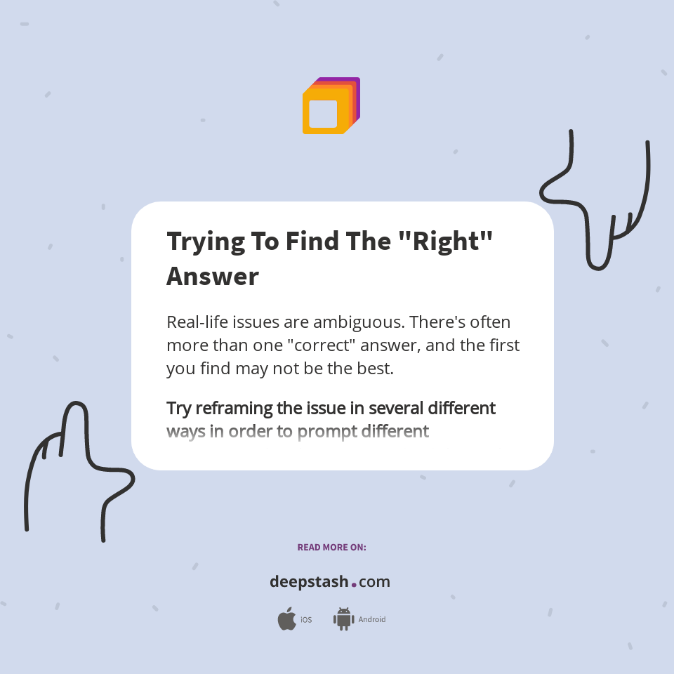 Trying To Find The "Right" Answer - Deepstash