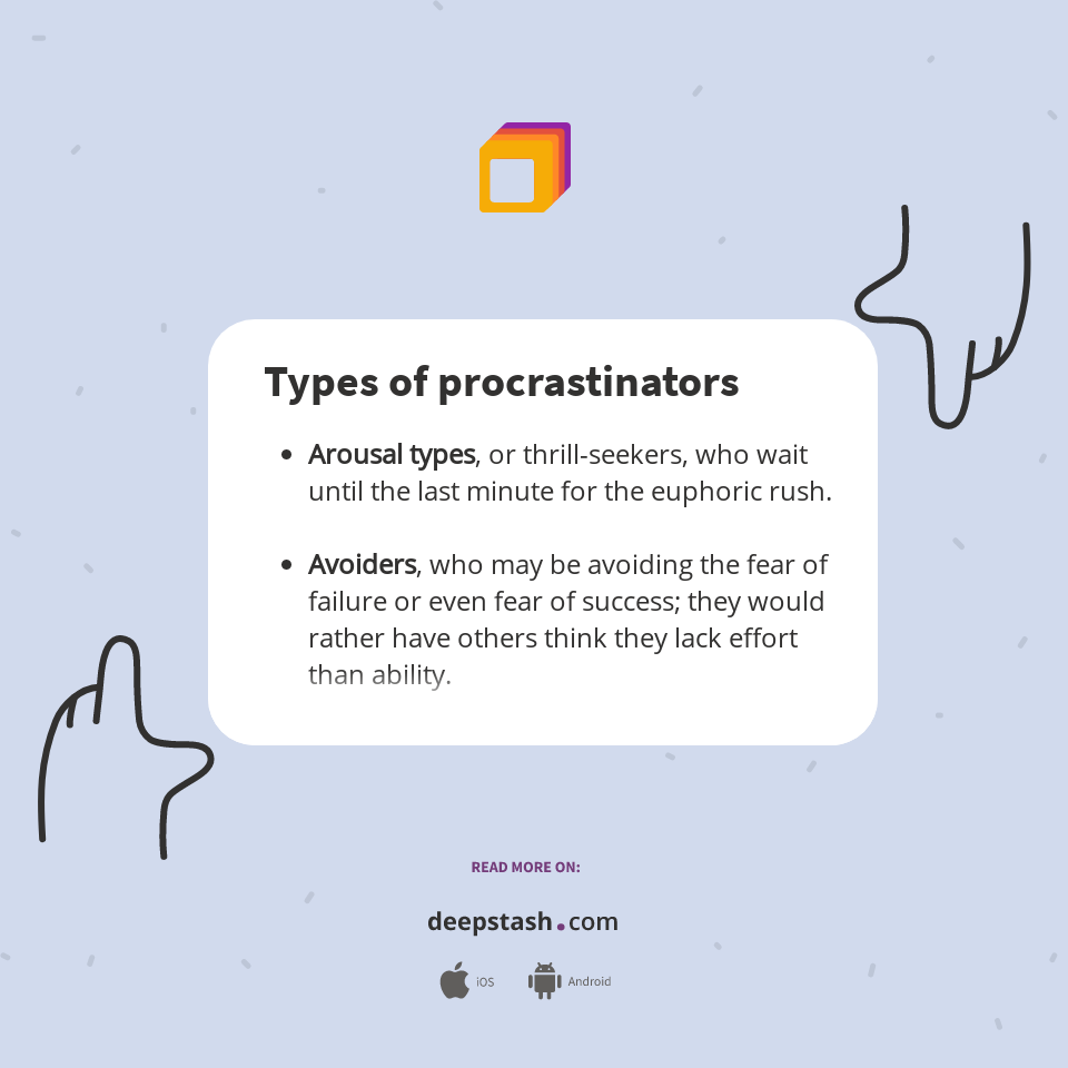 Types of procrastinators - Deepstash