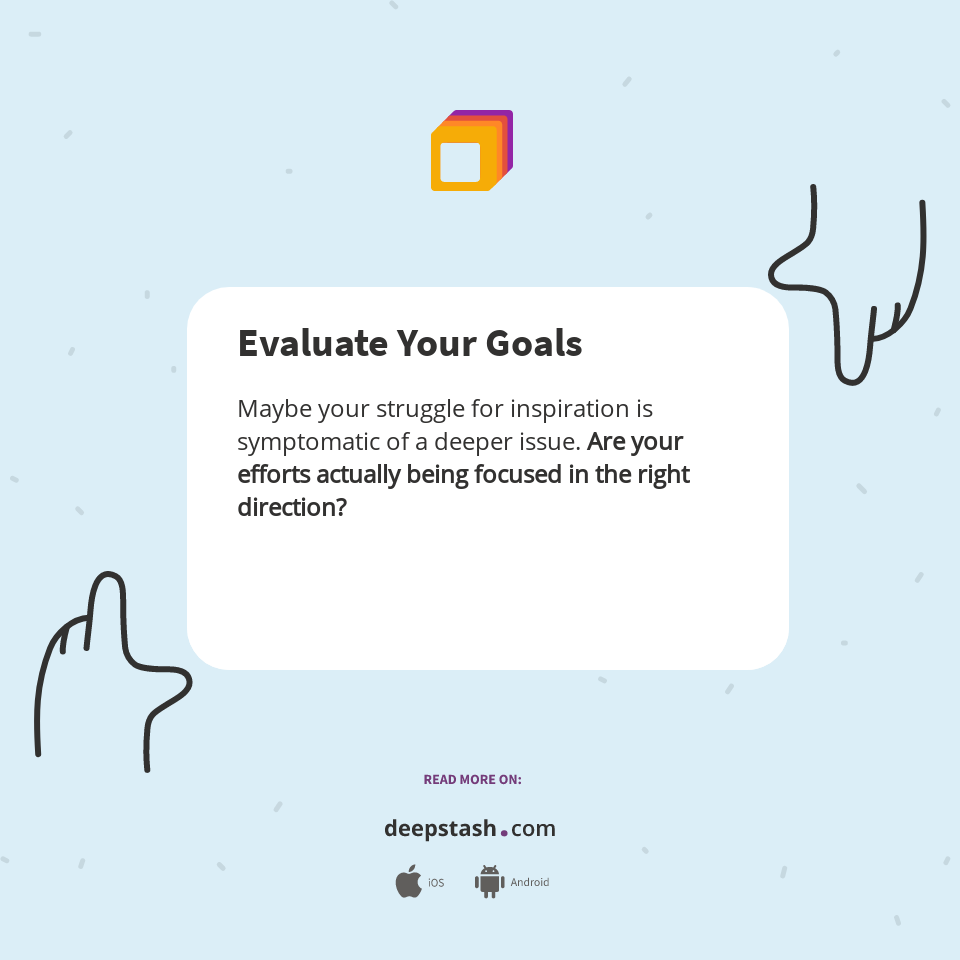 Evaluate Your Goals - Deepstash