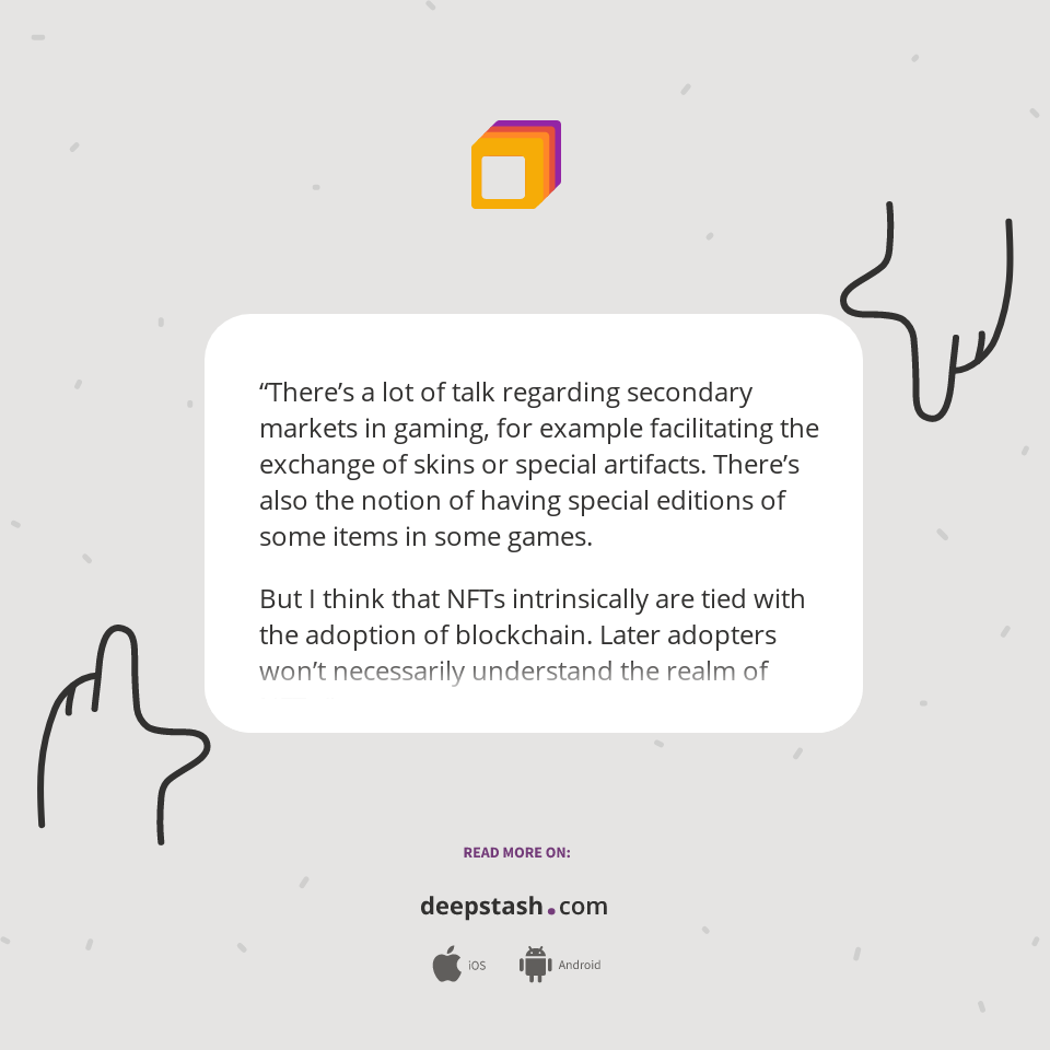 “There’s a lot of talk regarding secondary markets in... - Deepstash