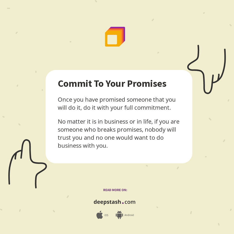 Commit To Your Promises - Deepstash