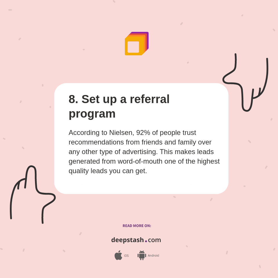8. Set up a referral program - Deepstash