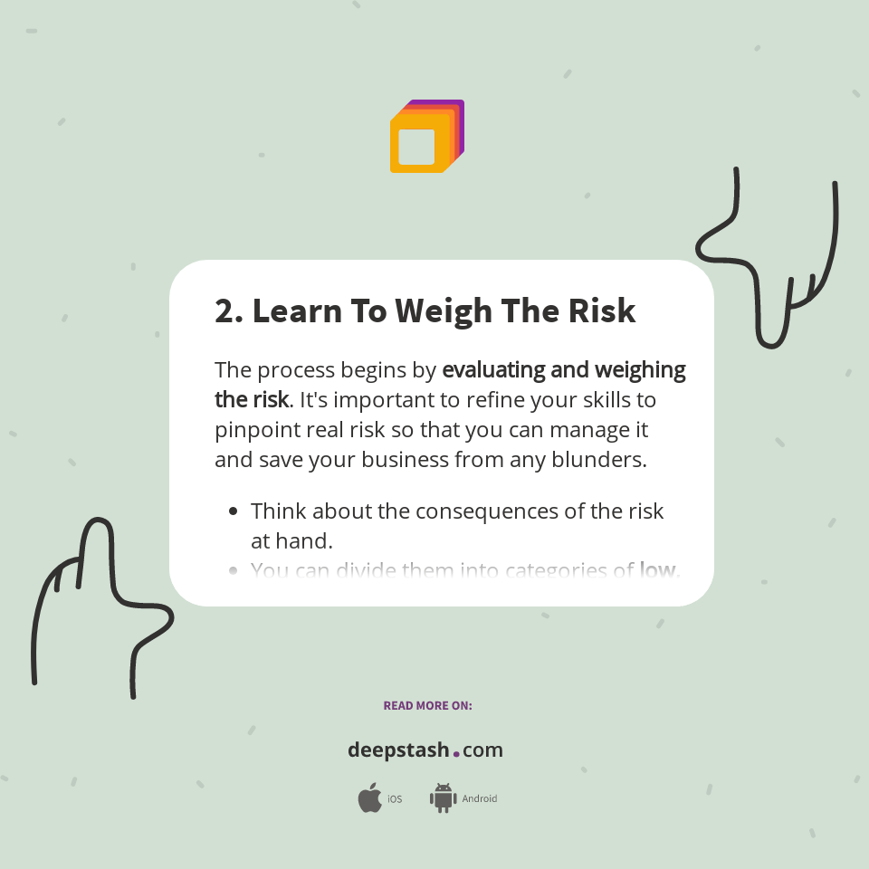 2. Learn To Weigh The Risk - Deepstash