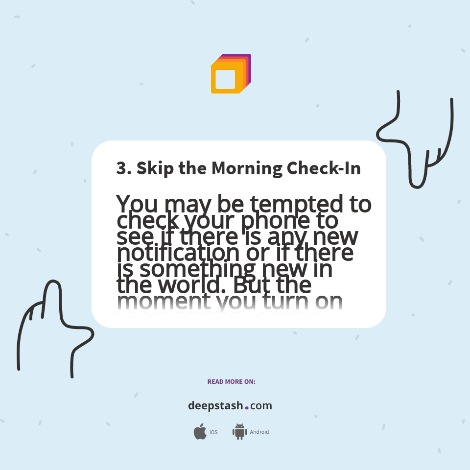 3. Skip the Morning Check-In - Deepstash