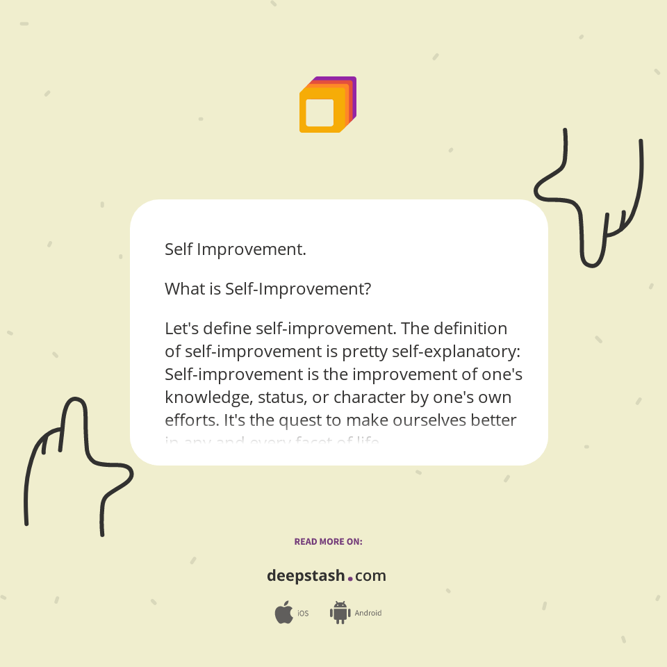 Self Improvement. What is Self-Improvement? Let's define... - Deepstash